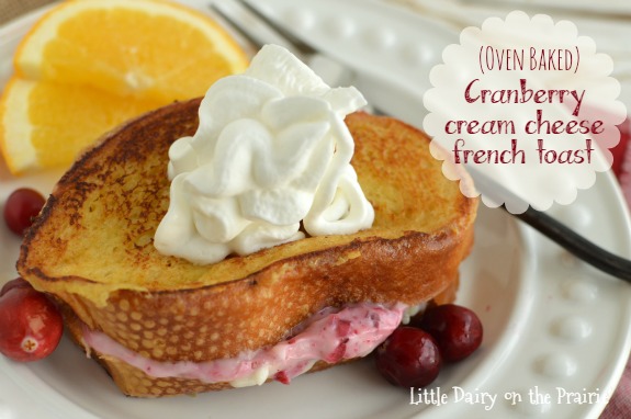 Cranberry French Toast with Cream Cheese - Pitchfork Foodie Farms